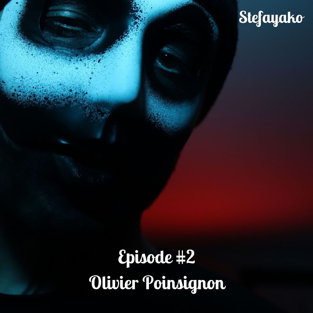 Épisode #2 : Olivier Poinsignon – Stefayako